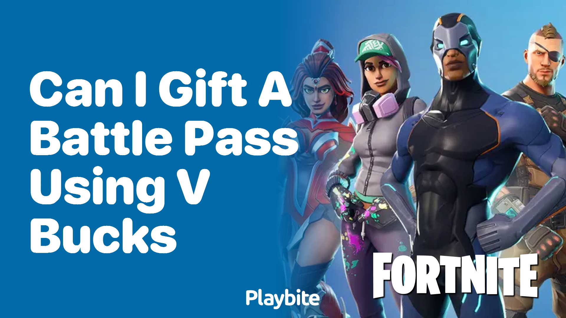 Can I Gift a Battle Pass Using V-Bucks in Fortnite? - Playbite