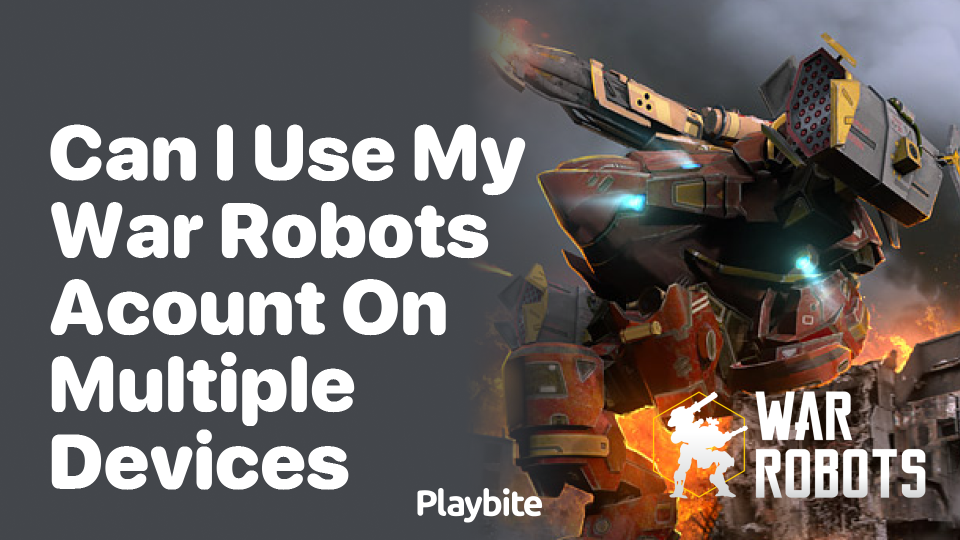 Can I Use My War Robots Account On Multiple Devices Playbite