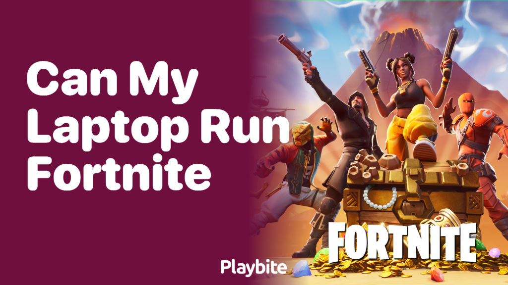 Can My Laptop Run Fortnite? Let's Find Out! - Playbite