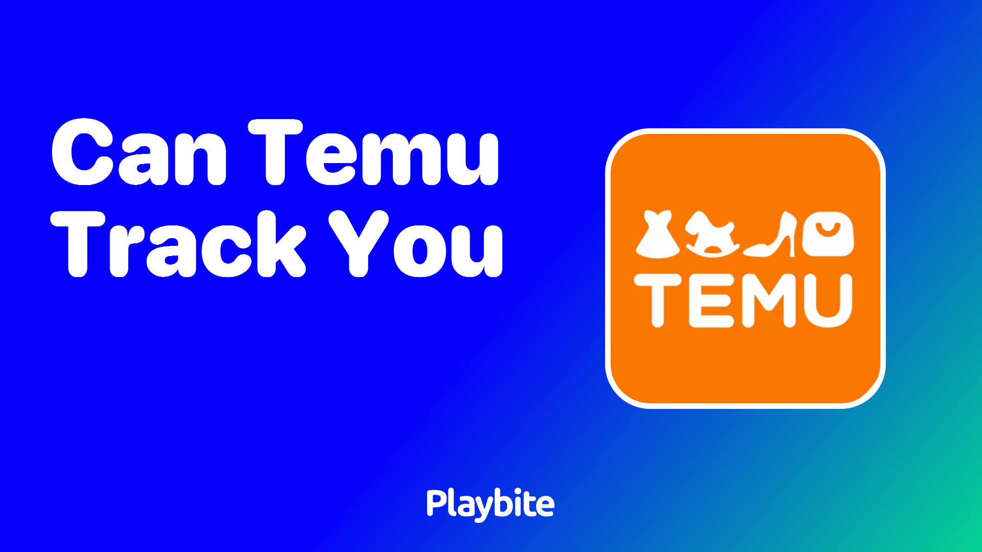 Can Temu Track You? Understanding Privacy on Temu - Playbite