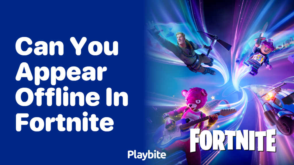 Can You Appear Offline in Fortnite? Here's What You Need to Know - Playbite