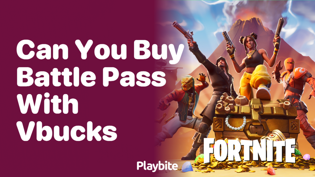 Can You Buy a Battle Pass with V-Bucks in Fortnite? - Playbite