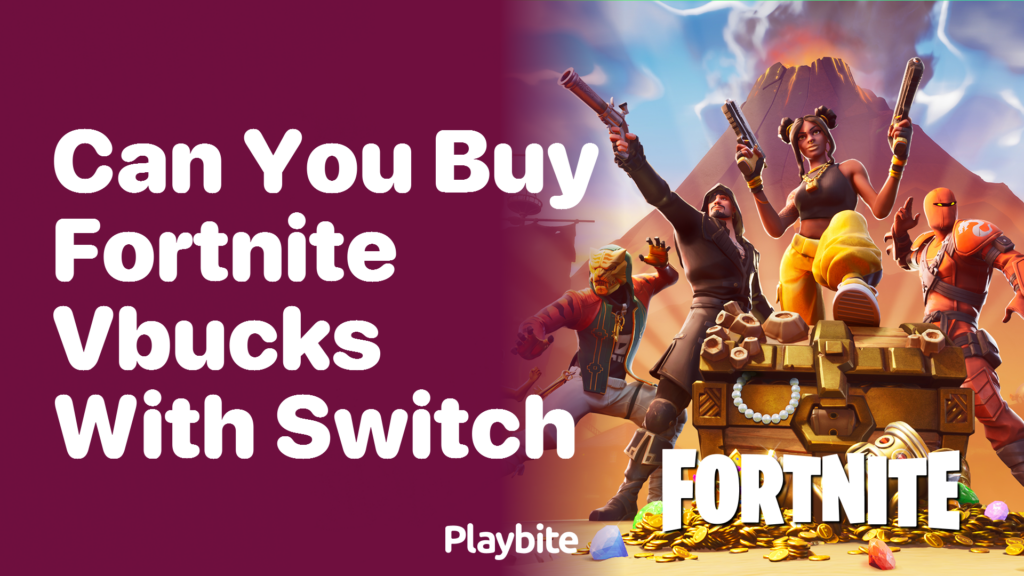Can You Buy Fortnite V-Bucks with Switch? - Playbite