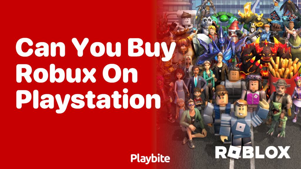 Can You Buy Robux on PlayStation? - Playbite