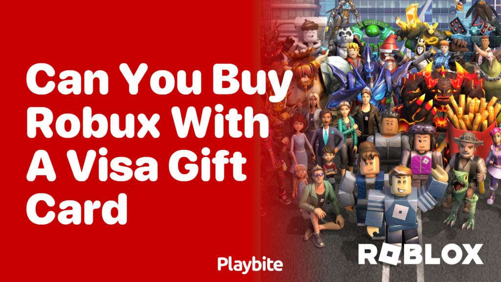 Can You Buy Robux with a Visa Gift Card? - Playbite