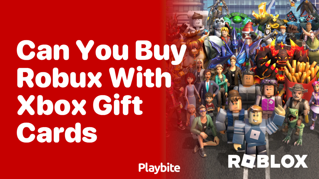 Can You Buy Robux with Xbox Gift Cards? - Playbite