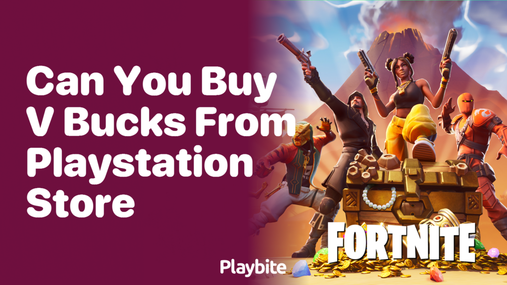 Can You Buy V-Bucks from the PlayStation Store? - Playbite