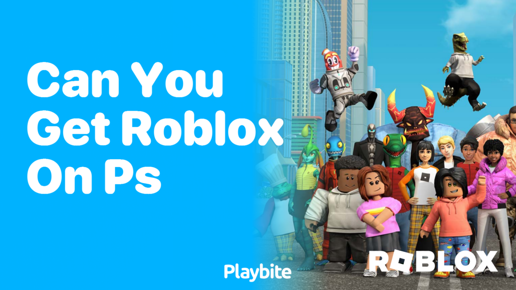 Can You Get Roblox on PlayStation? - Playbite
