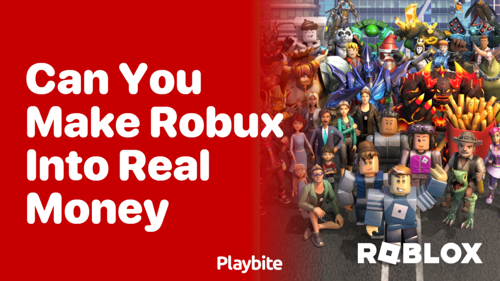 Can You Make Robux into Real Money? A Quick Look - Playbite