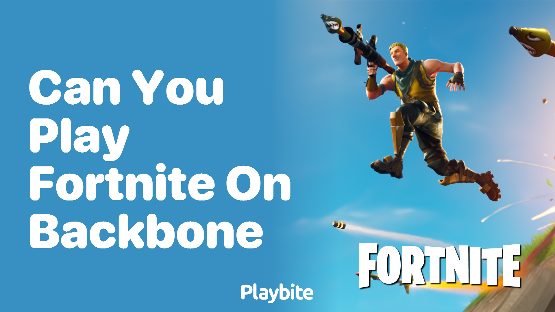 Can You Play Fortnite on Backbone? - Playbite