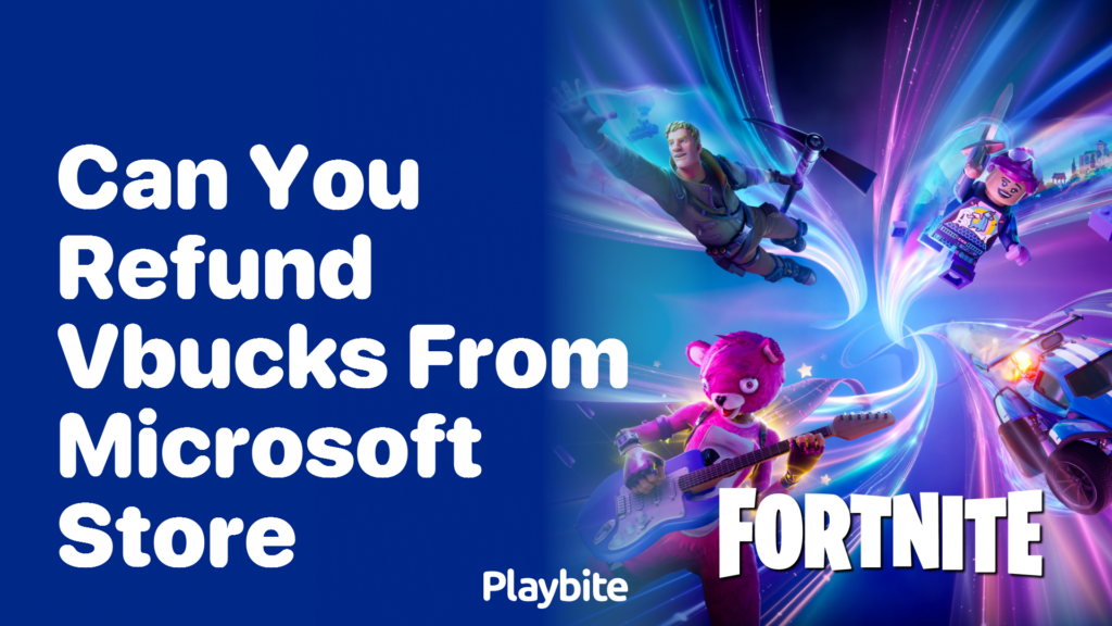 Can You Refund V-Bucks from Microsoft Store? - Playbite
