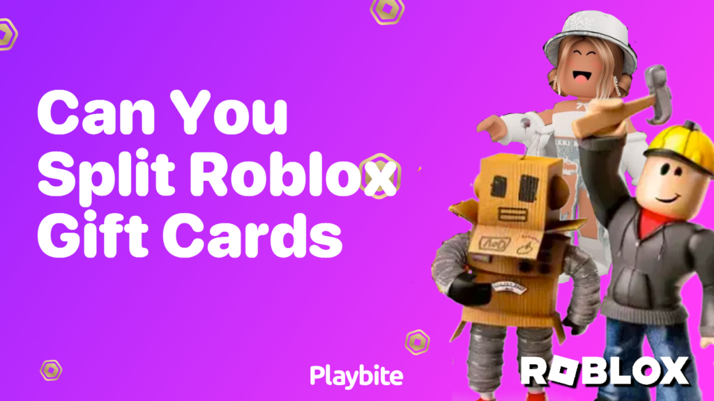 Can You Split Roblox Gift Cards? Find Out Here! - Playbite