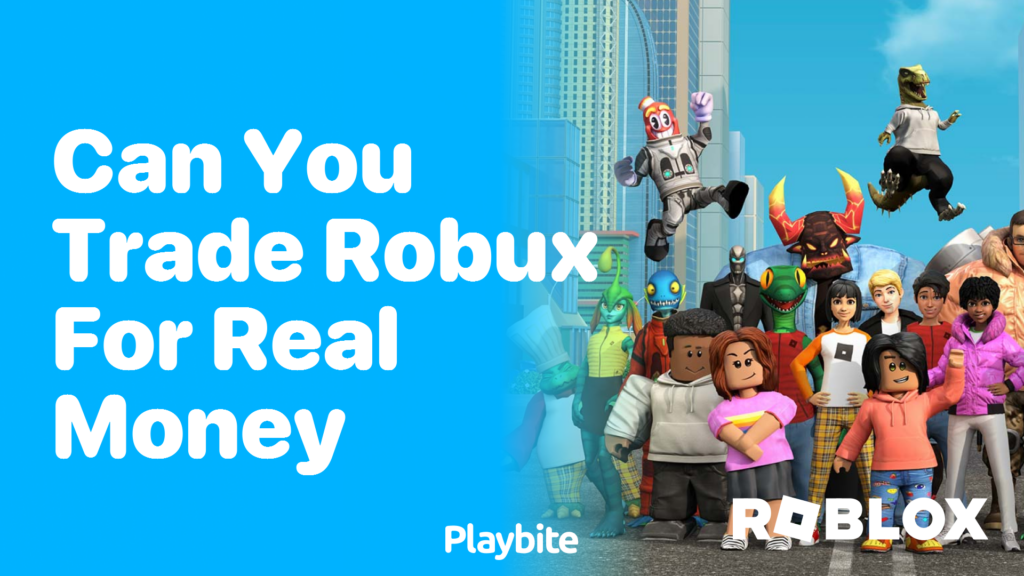 Can You Trade Robux for Real Money? - Playbite