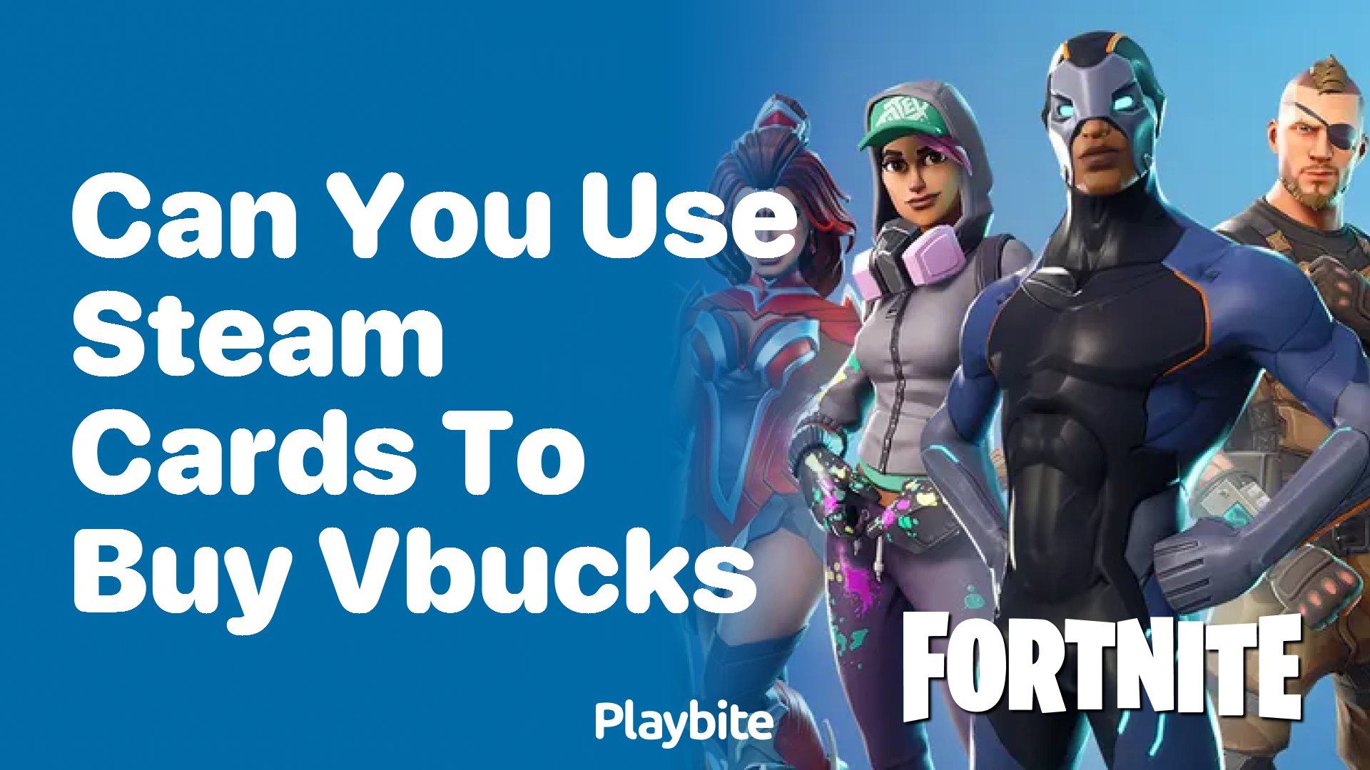 Can You Use Steam Cards to Buy V-Bucks in Fortnite? - Playbite