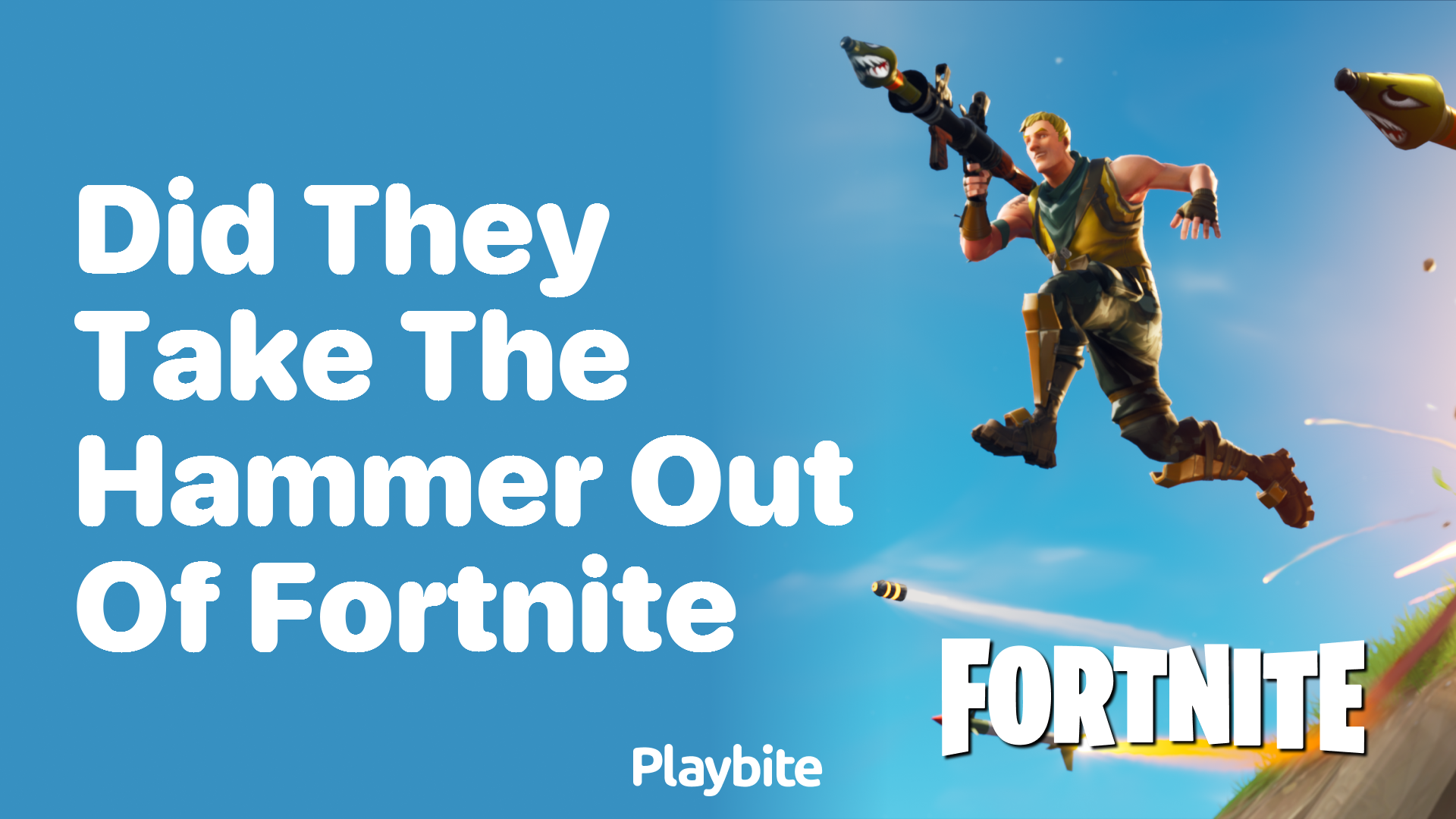 Did They Take the Hammer Out of Fortnite? - Playbite