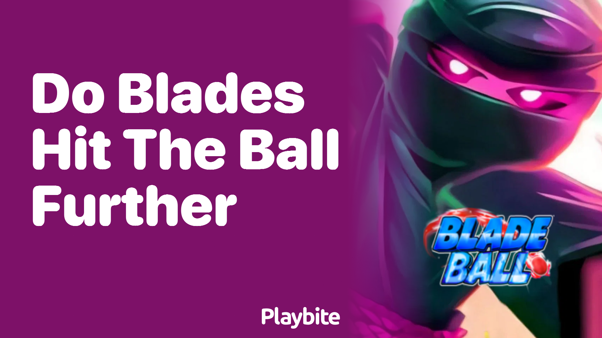 Do Blades Hit the Ball Further in Blade Ball? - Playbite