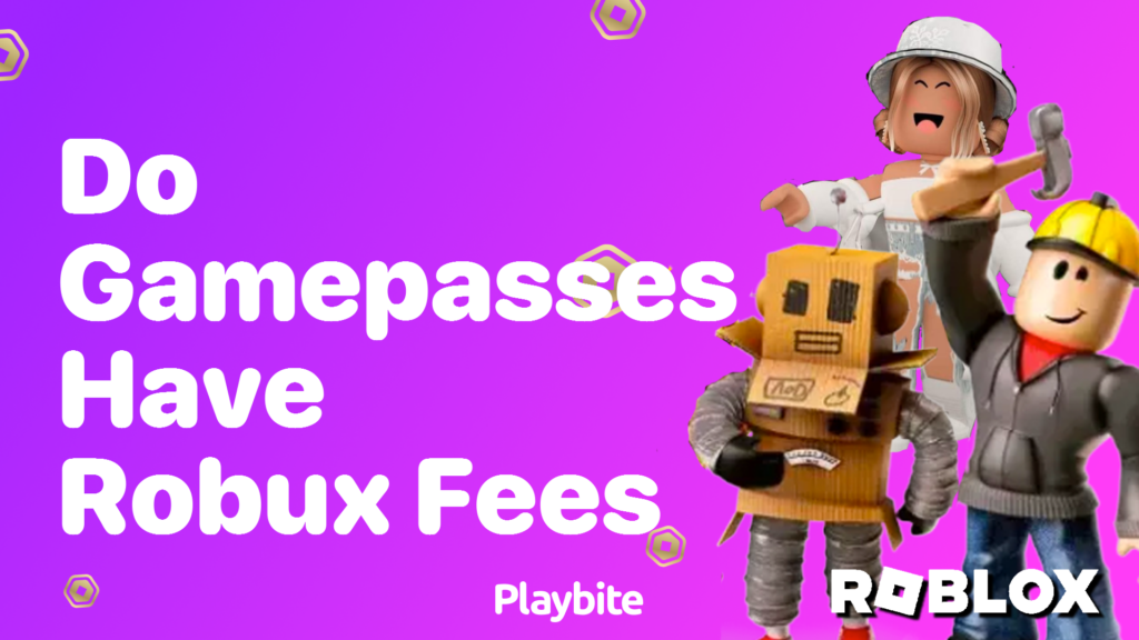 Do Gamepasses in Roblox have Robux Fees? - Playbite