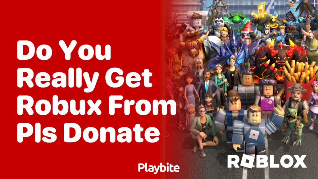 Do You Really Get Robux from Pls Donate? - Playbite