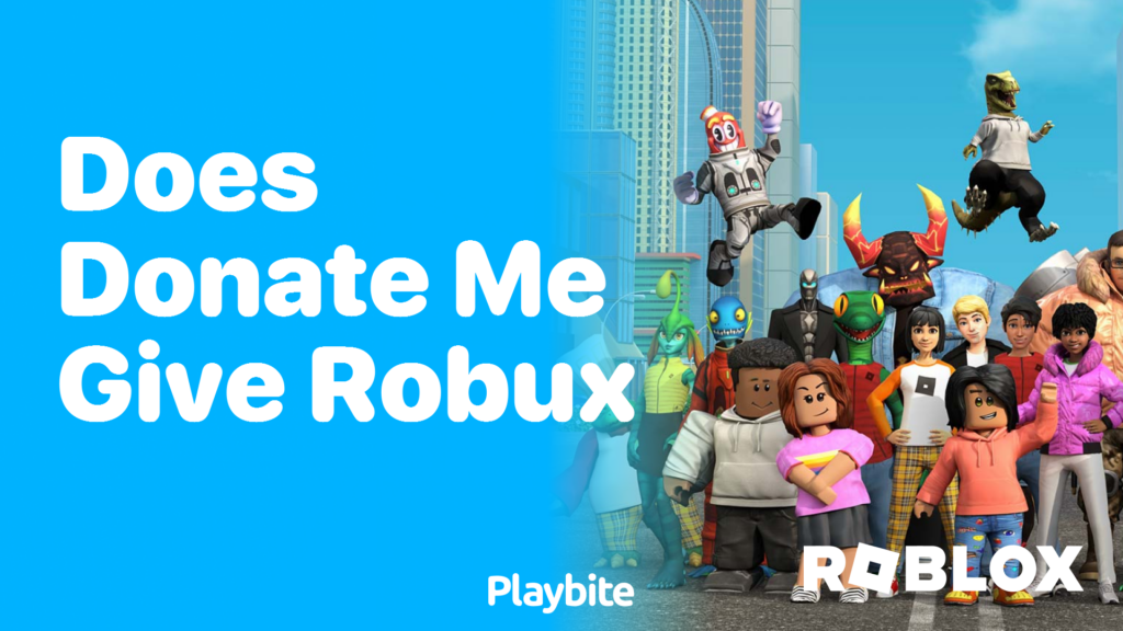 Does Donate Me Give Robux? - Playbite