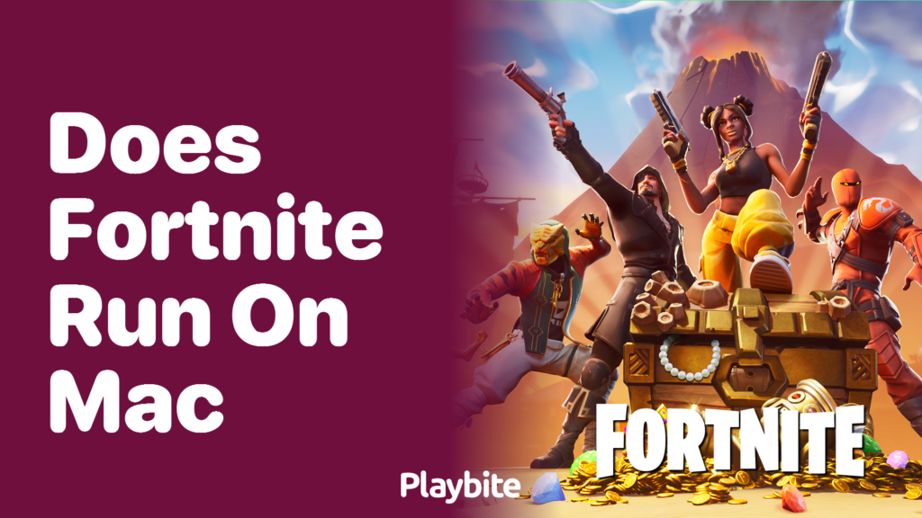 Does Fortnite Run on Mac? Find Out Here! - Playbite