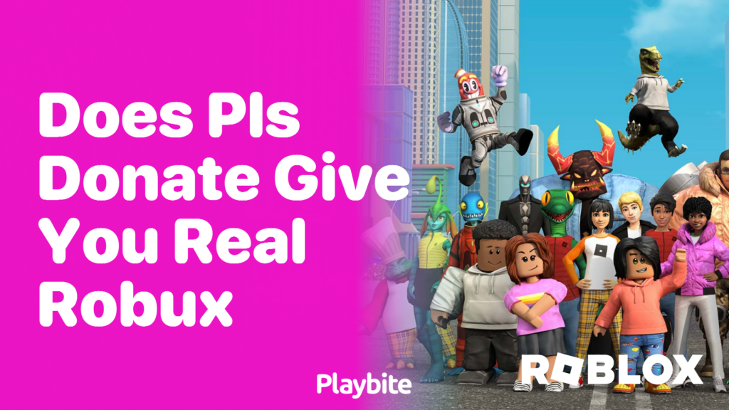 Does Pls Donate Give You Real Robux? - Playbite