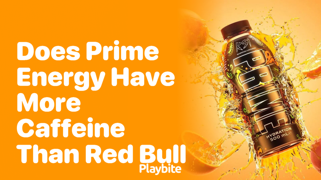 Does Prime Energy Have More Caffeine Than Red Bull? - Playbite