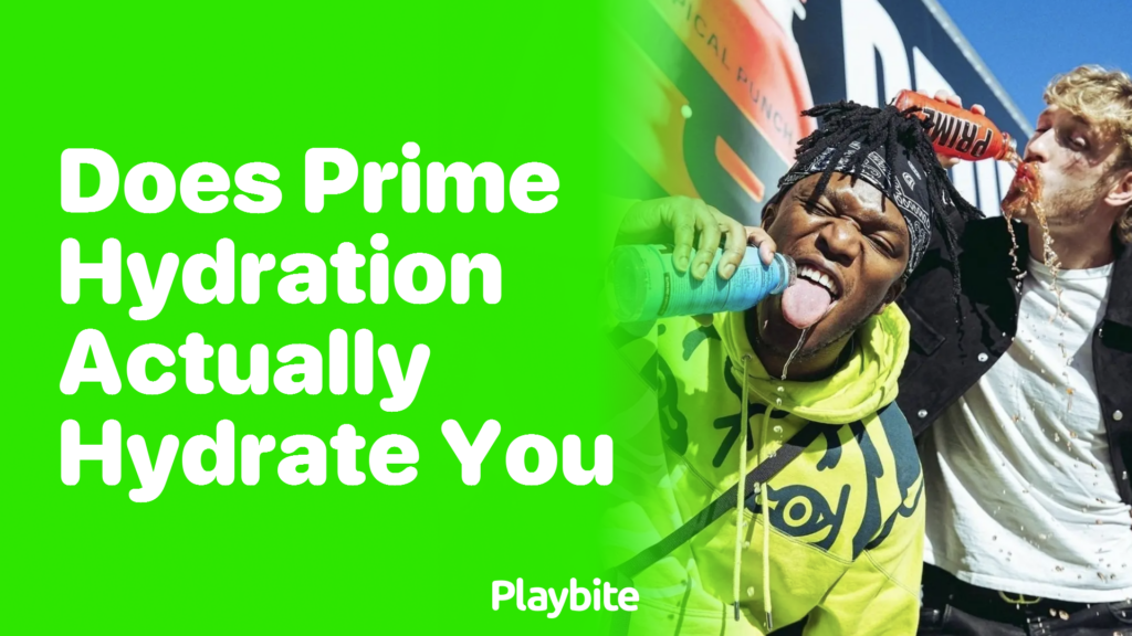 Does Prime Hydration Actually Hydrate You? Unveiling the Truth - Playbite
