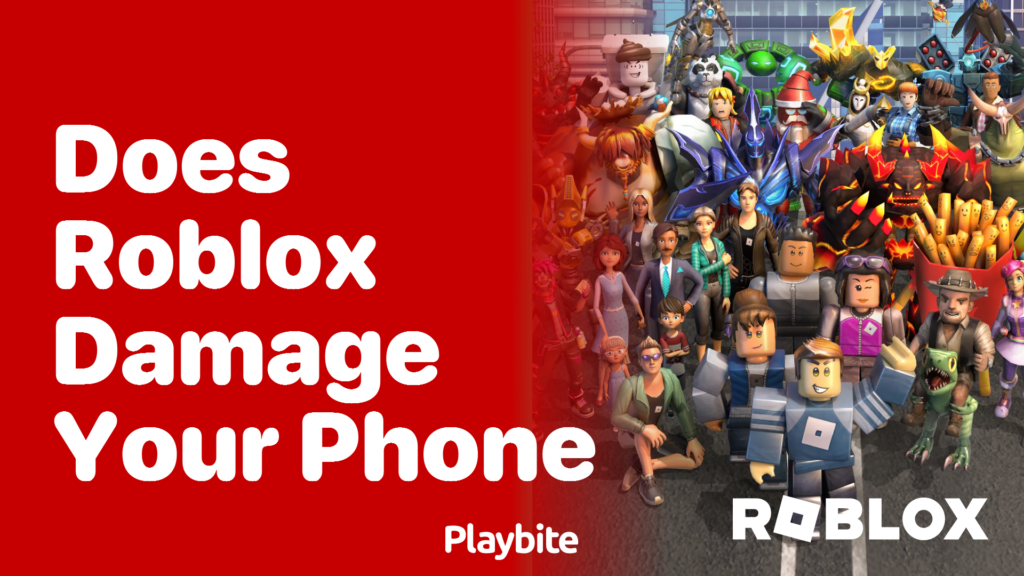 Does Roblox Damage Your Phone? Let's Find Out - Playbite