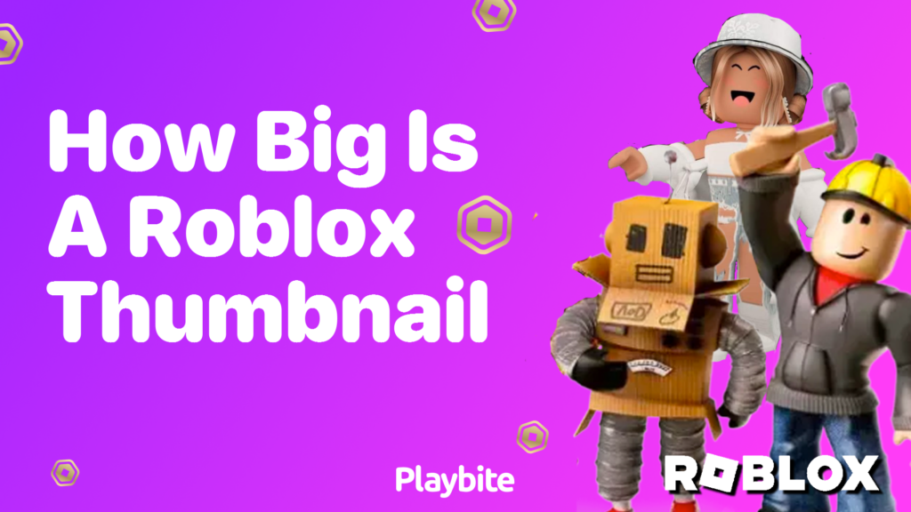 How Big Is a Roblox Thumbnail? Learn the Optimal Size - Playbite