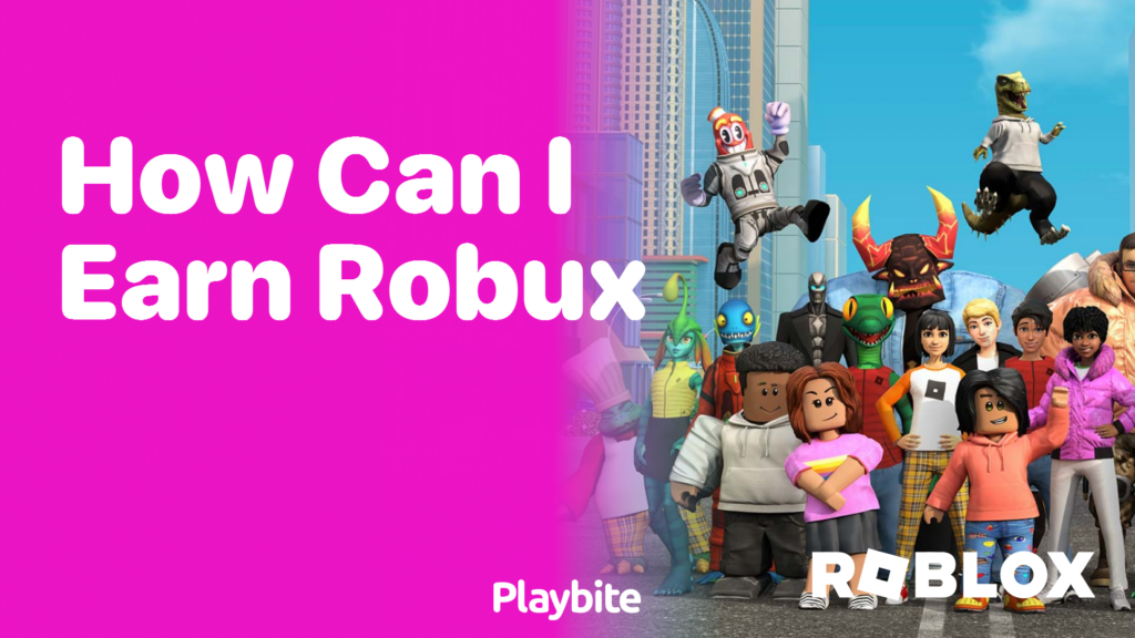 How Can I Earn Robux in Roblox? - Playbite