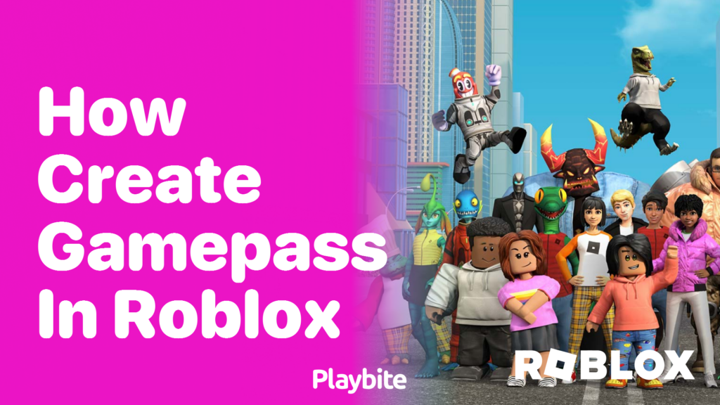 How to Create a Gamepass in Roblox: A Step-by-Step Guide - Playbite