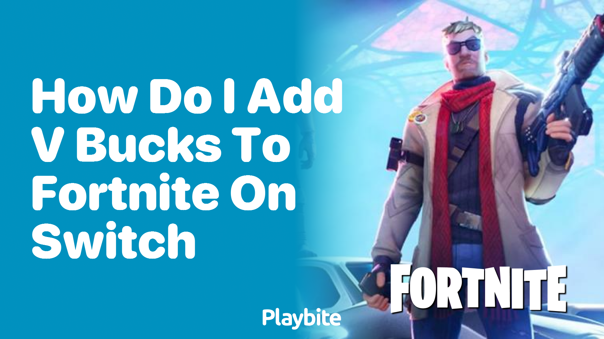 How Do I Add V-Bucks to Fortnite on Switch? A Quick Guide - Playbite