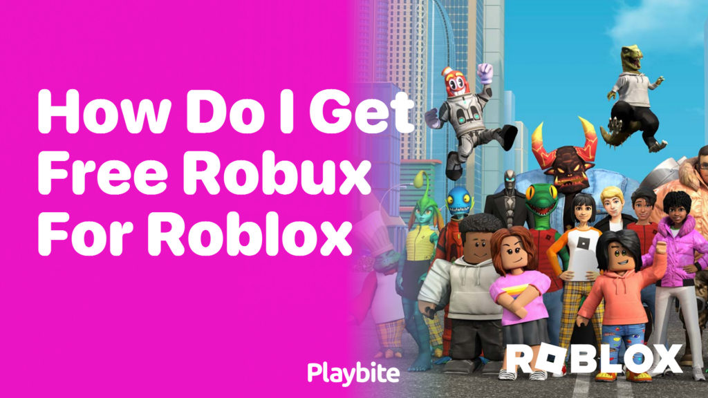 How Do I Get Free Robux for Roblox? - Playbite