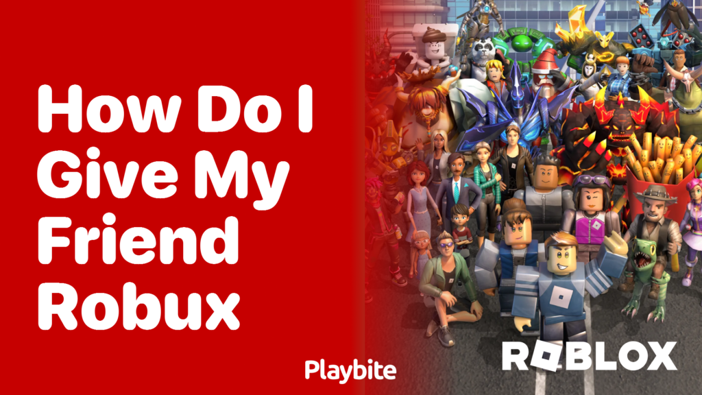 How do I give my friend Robux in Roblox? - Playbite