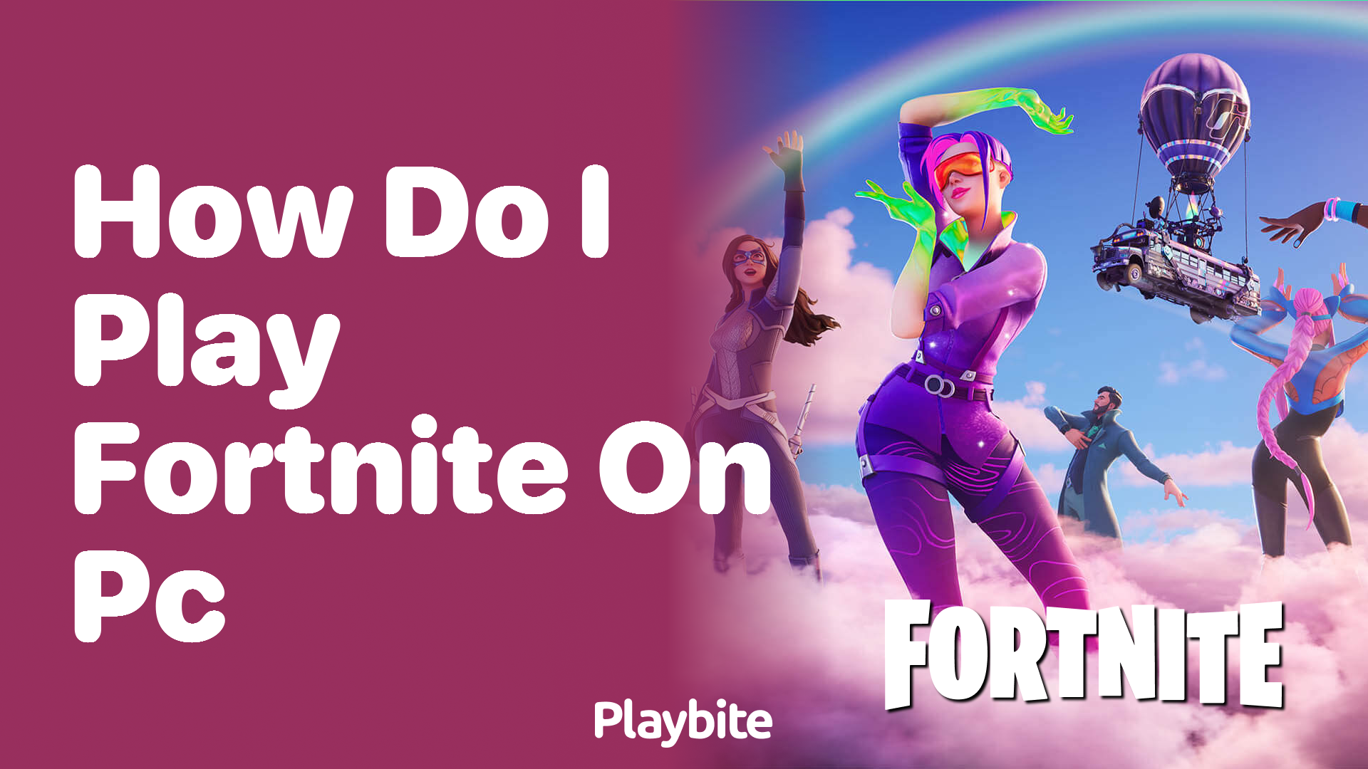 How Do I Play Fortnite on PC? Unveiling the Fun - Playbite