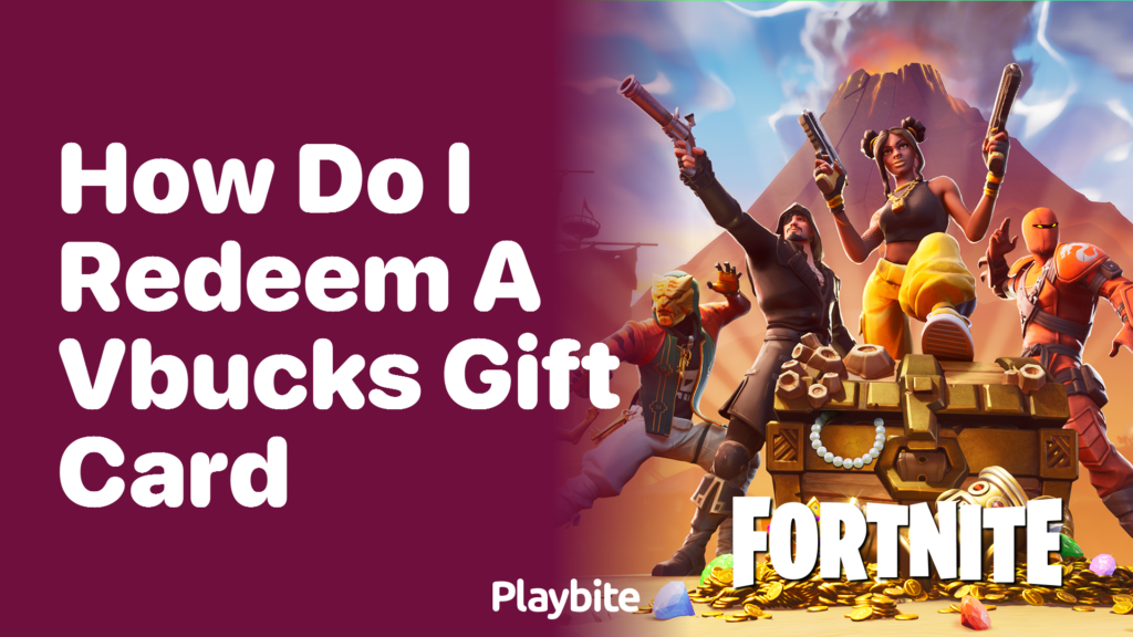 How Do I Redeem a V-Bucks Gift Card - Playbite