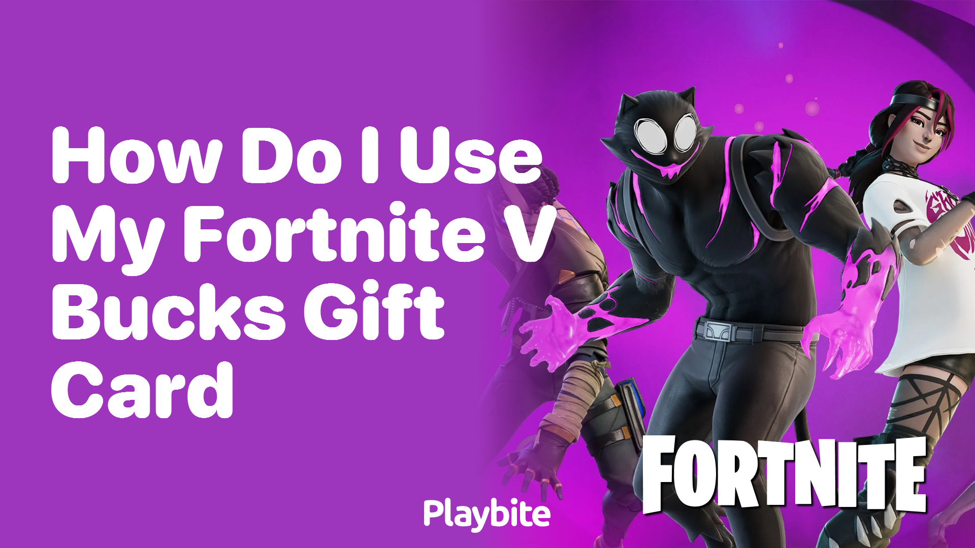 How Do I Use My Fortnite V-Bucks Gift Card? - Playbite