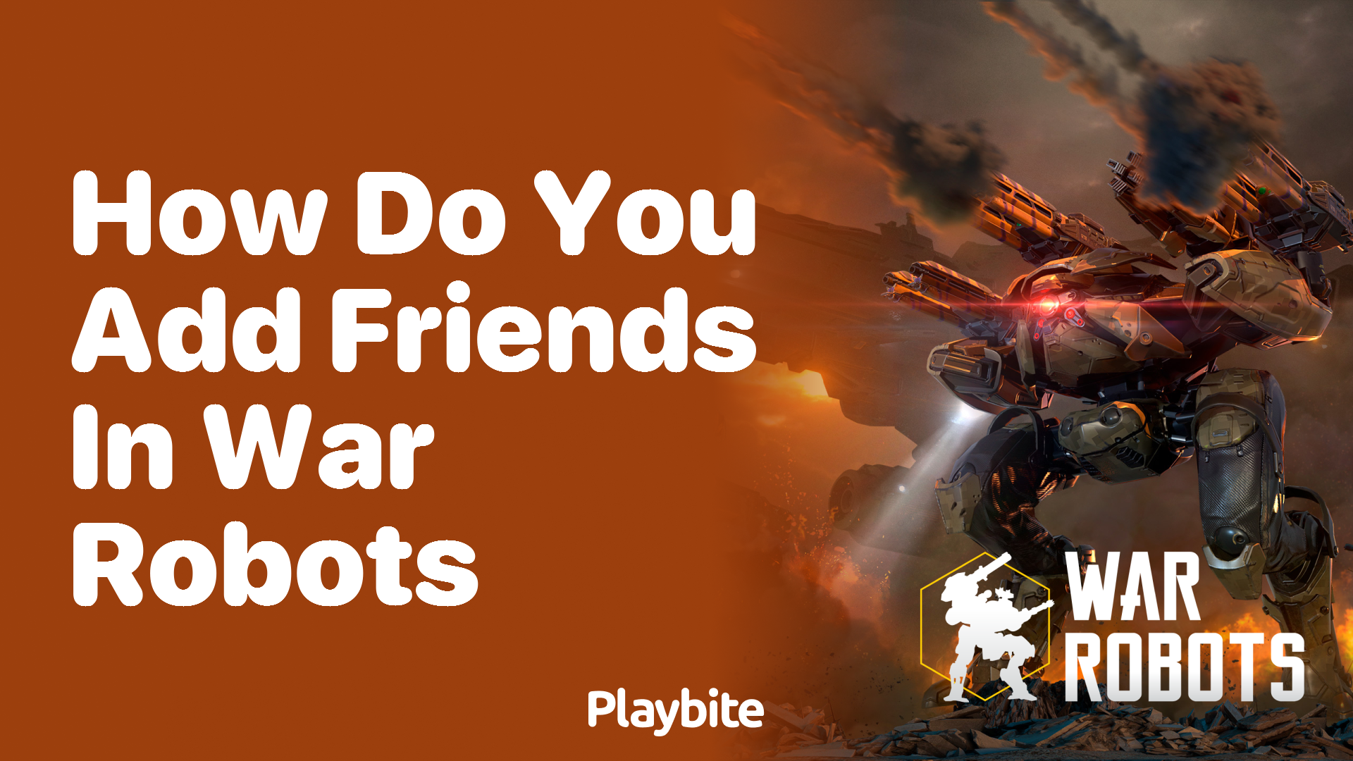 How Do You Add Friends in War Robots? A Quick Guide - Playbite