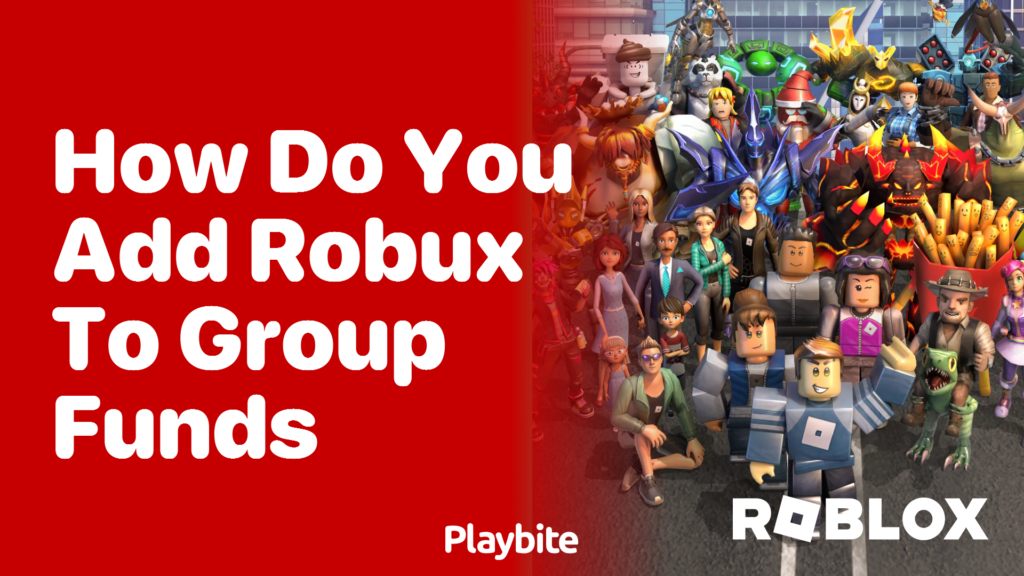How Do You Add Robux to Group Funds in Roblox? - Playbite