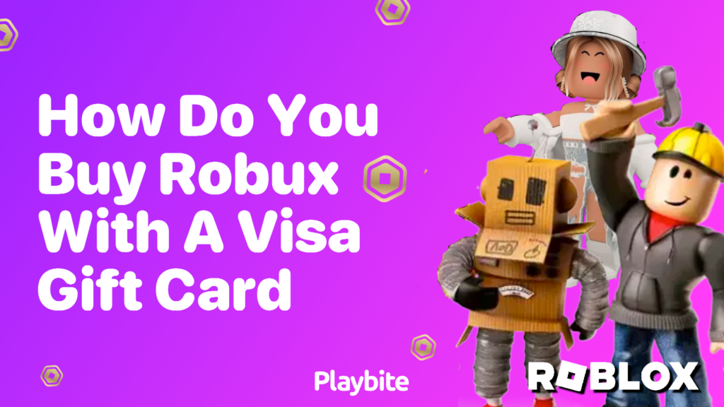 How Do You Buy Robux with a Visa Gift Card? - Playbite