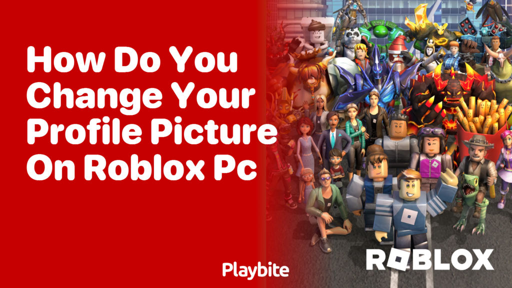 How to Change Your Profile Picture on Roblox PC - Playbite