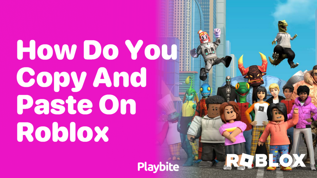 How Do You Copy and Paste on Roblox? Mastering Chat and Commands - Playbite