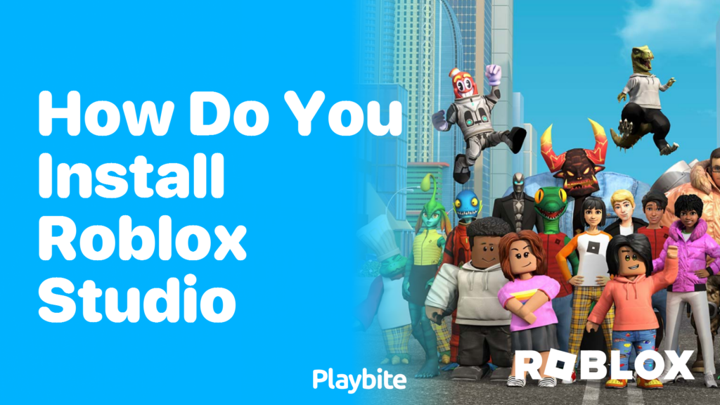 How Do You Install Roblox Studio? - Playbite