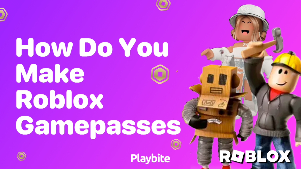 How Do You Make Gamepasses in Roblox? - Playbite