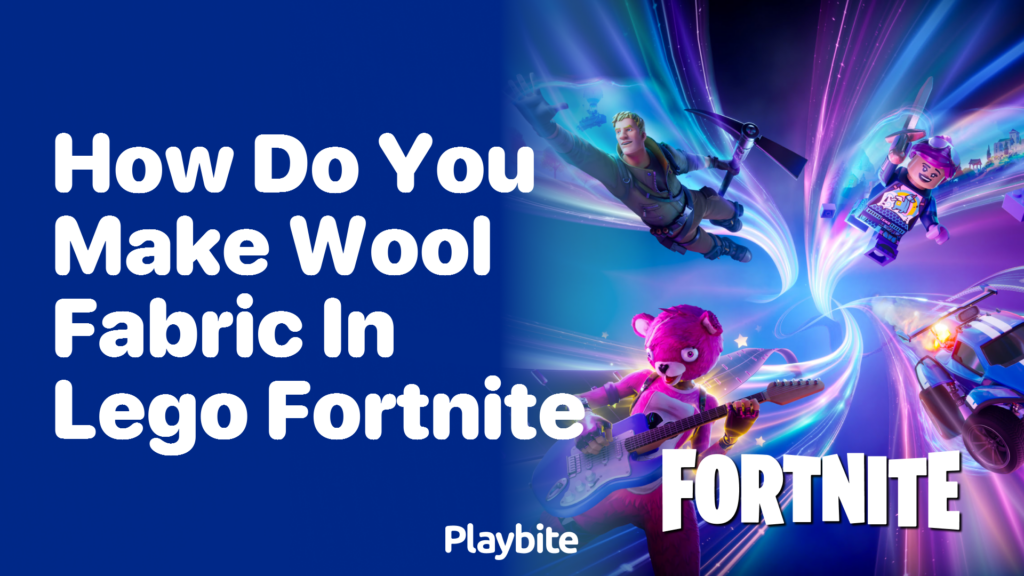 How Do You Make Wool Fabric in Lego Fortnite? - Playbite