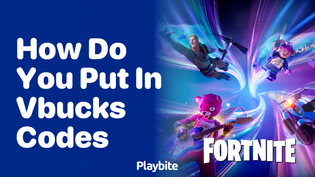 How Do You Put in V-Bucks Codes in Fortnite? - Playbite