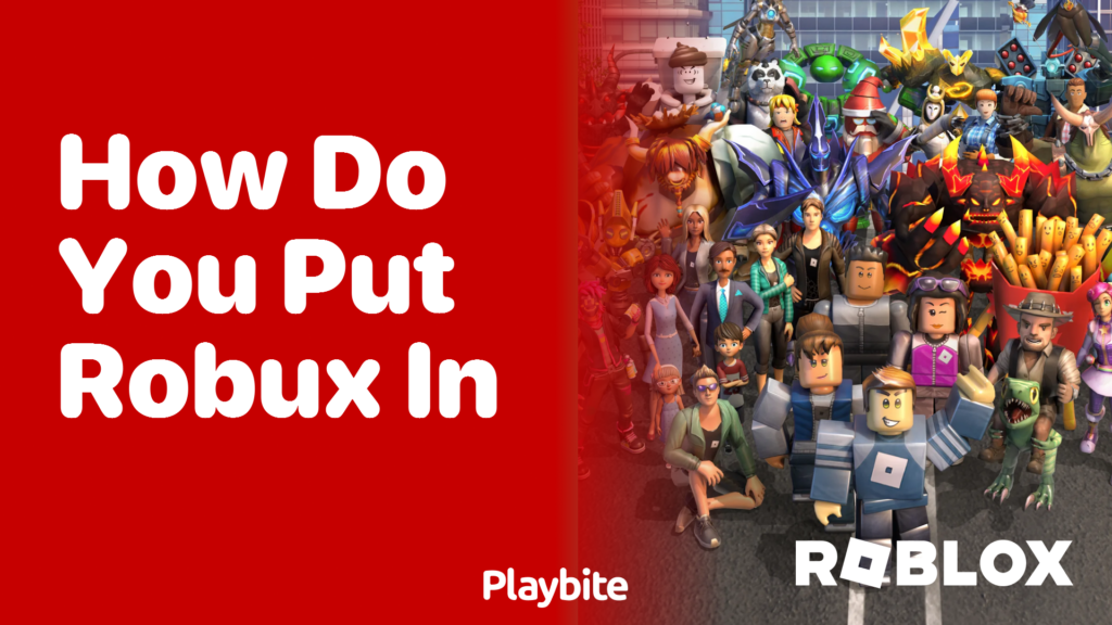 How Do You Put Robux in Your Account? - Playbite