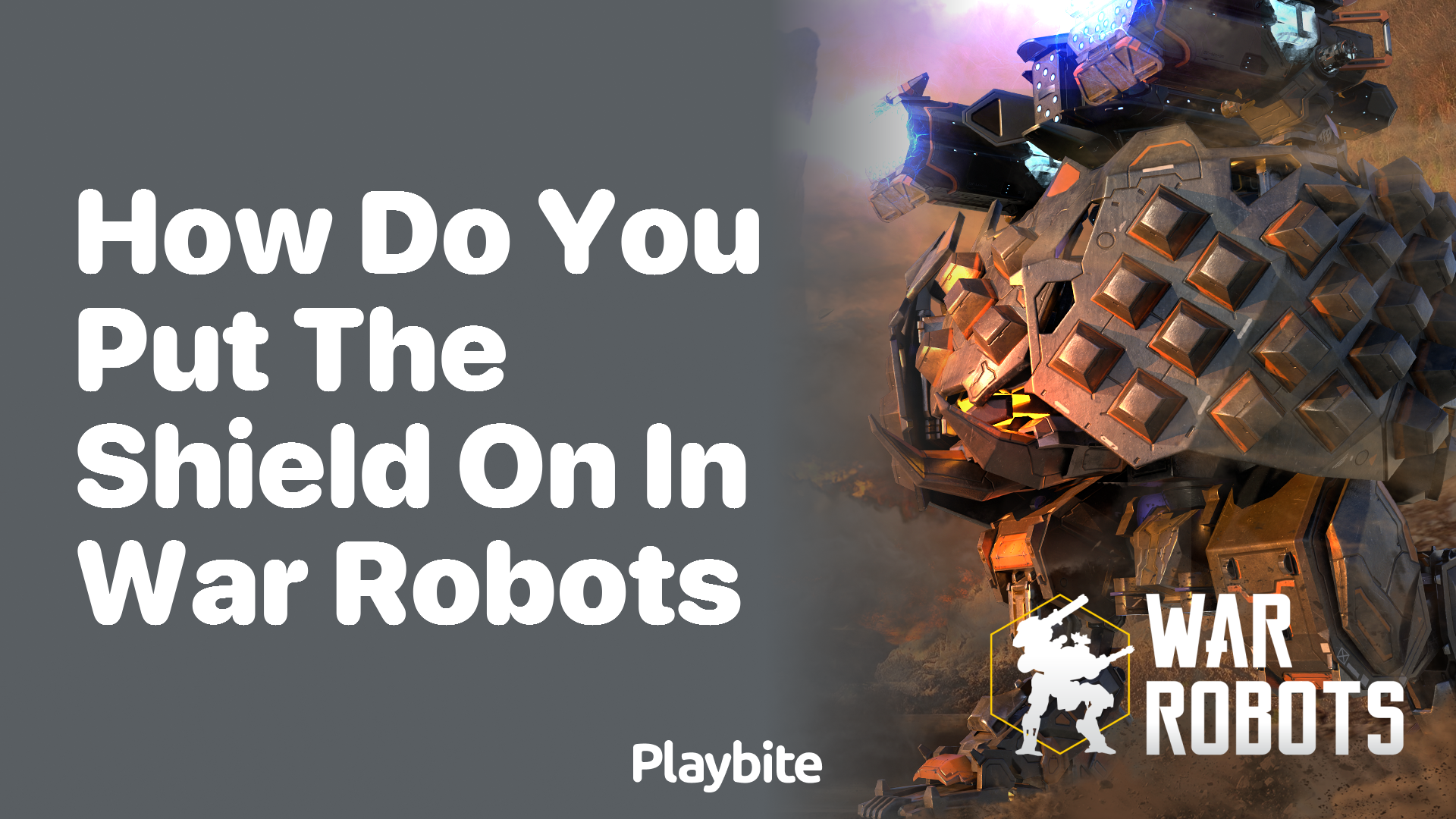 How Do You Put the Shield on in War Robots? - Playbite