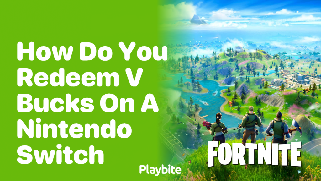 How Do You Redeem V-Bucks on a Nintendo Switch? - Playbite