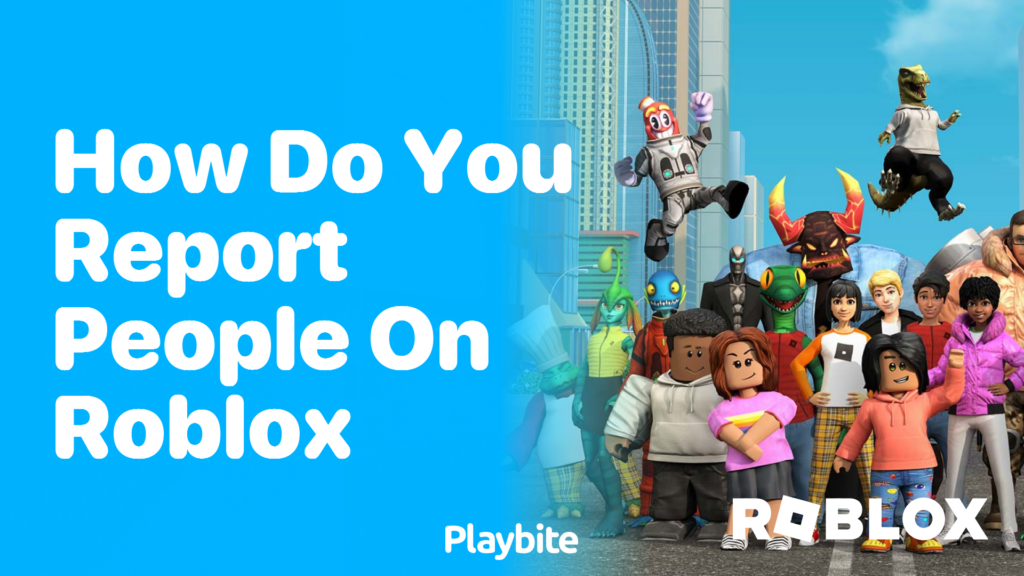 How Do You Report People on Roblox? - Playbite